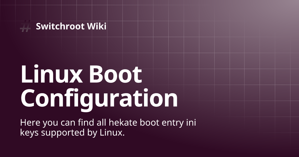 Linux Boot Configuration | Switchroot Wiki