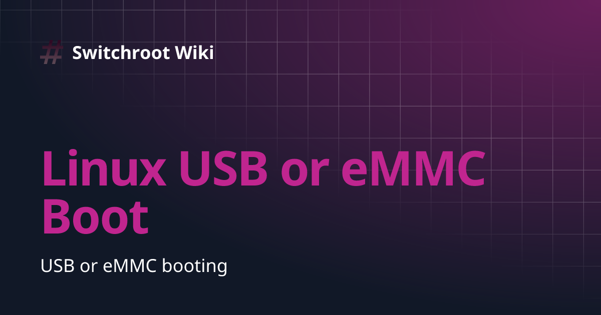 Linux USB or eMMC Boot | Switchroot Wiki
