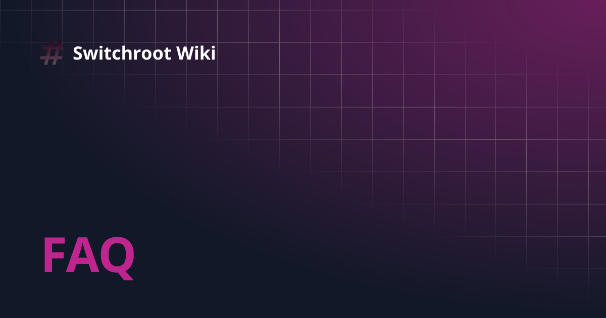 FAQ | Switchroot Wiki