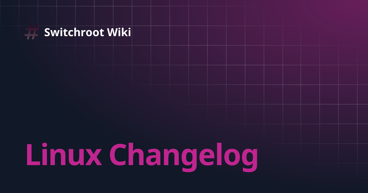 Linux Changelog | Switchroot Wiki